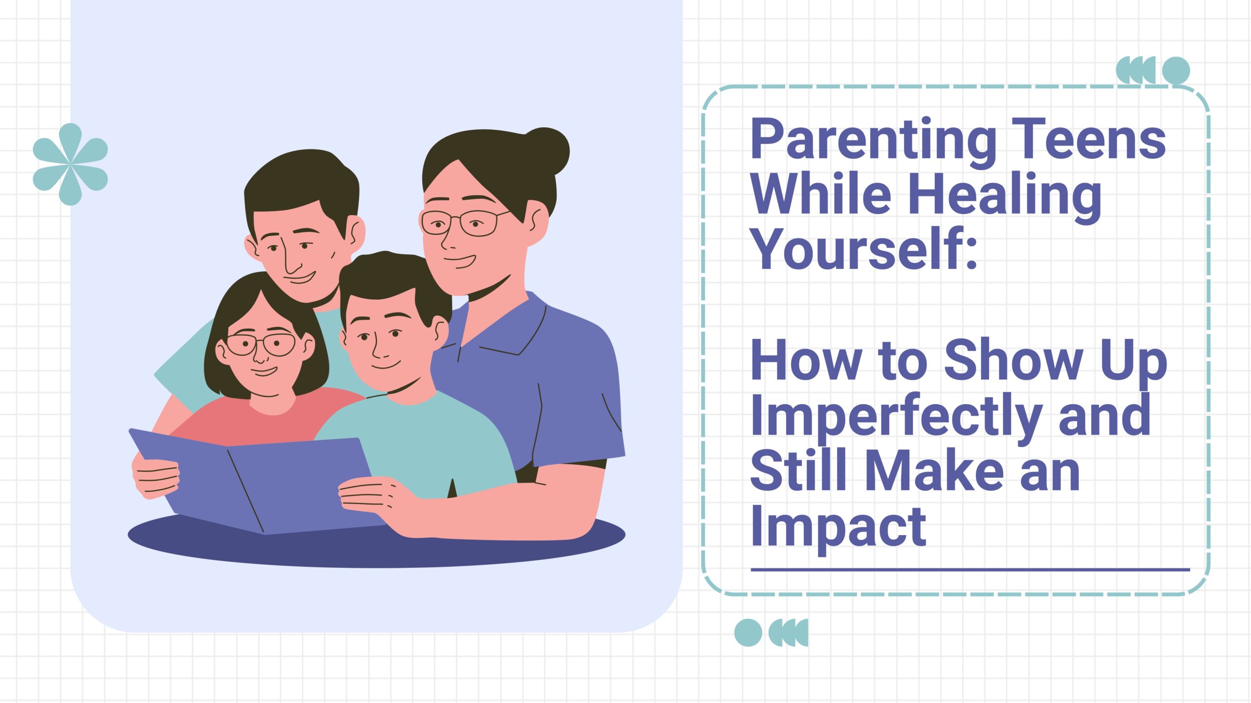 Parenting Teens While Healing Yourself: How to Show Up Imperfectly and ...